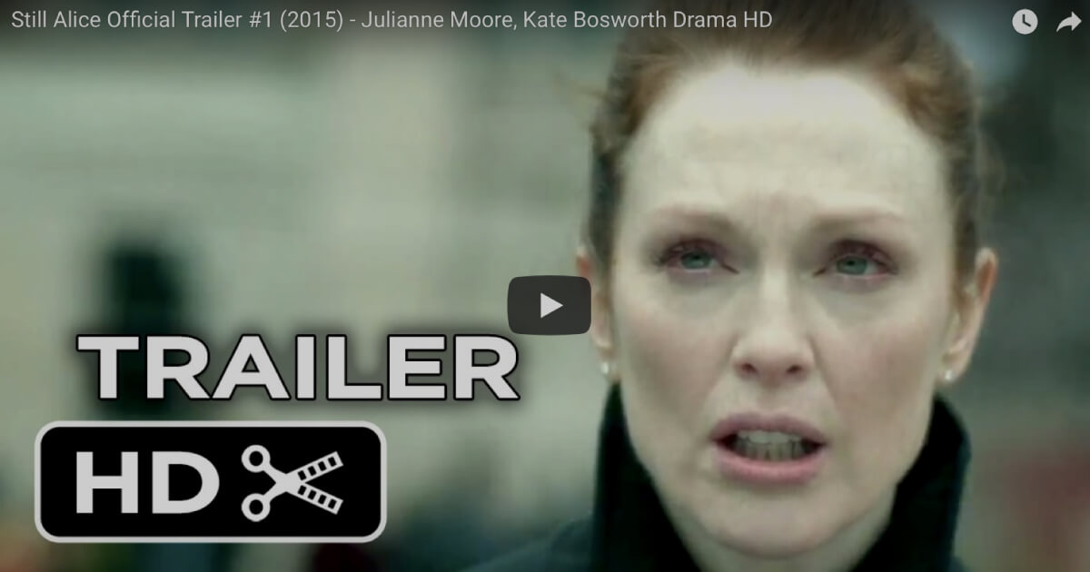Still Alice: Trailer – Cure Alzheimer's Fund